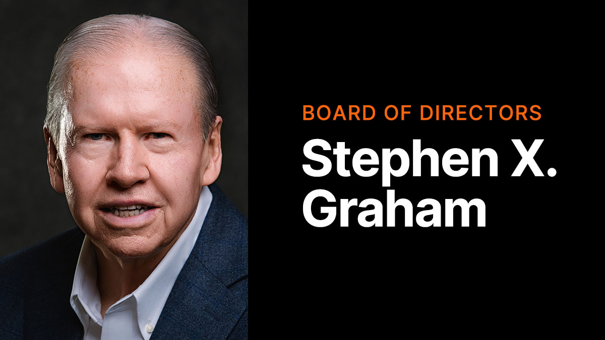 Board of Directors - Stephen X. Graham