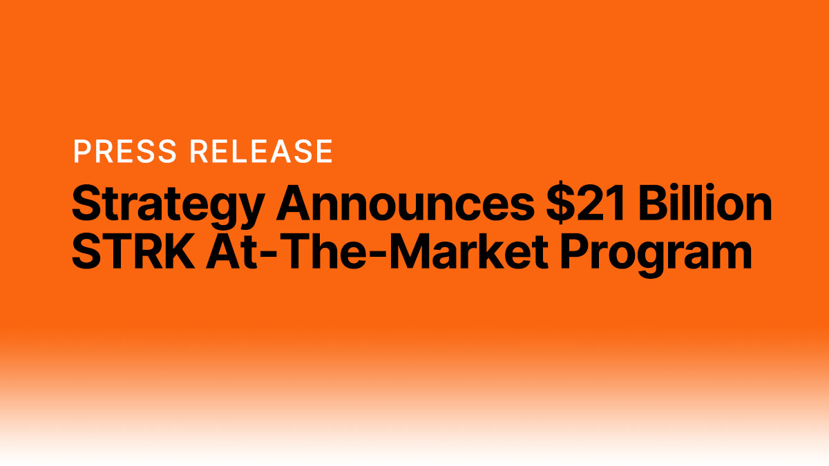 Strategy Announces $21 Billion STRK At-The-Market Program