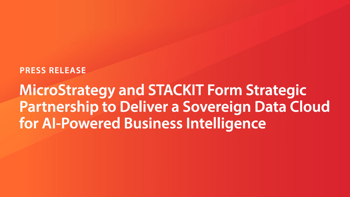 MicroStrategy and STACKIT Form Strategic Partnership to Deliver a ... MicroStrategy and STACKIT Form Strategic Partnership to Deliver a ...