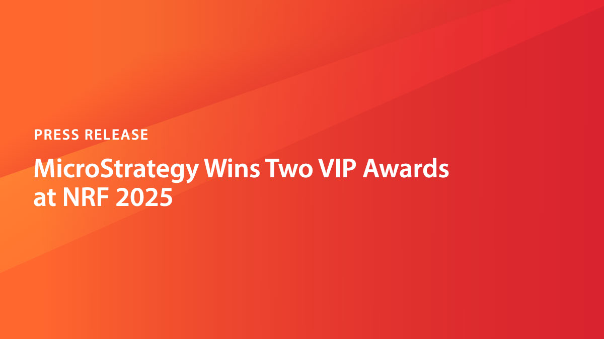 MicroStrategy Wins Two VIP Awards at NRF 2025
